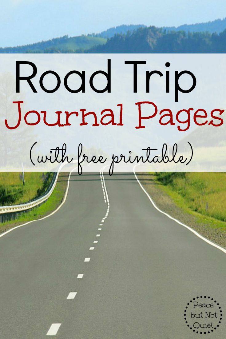 Road Trip Journal Pages (Free Printable!) | Peace but Not Quiet